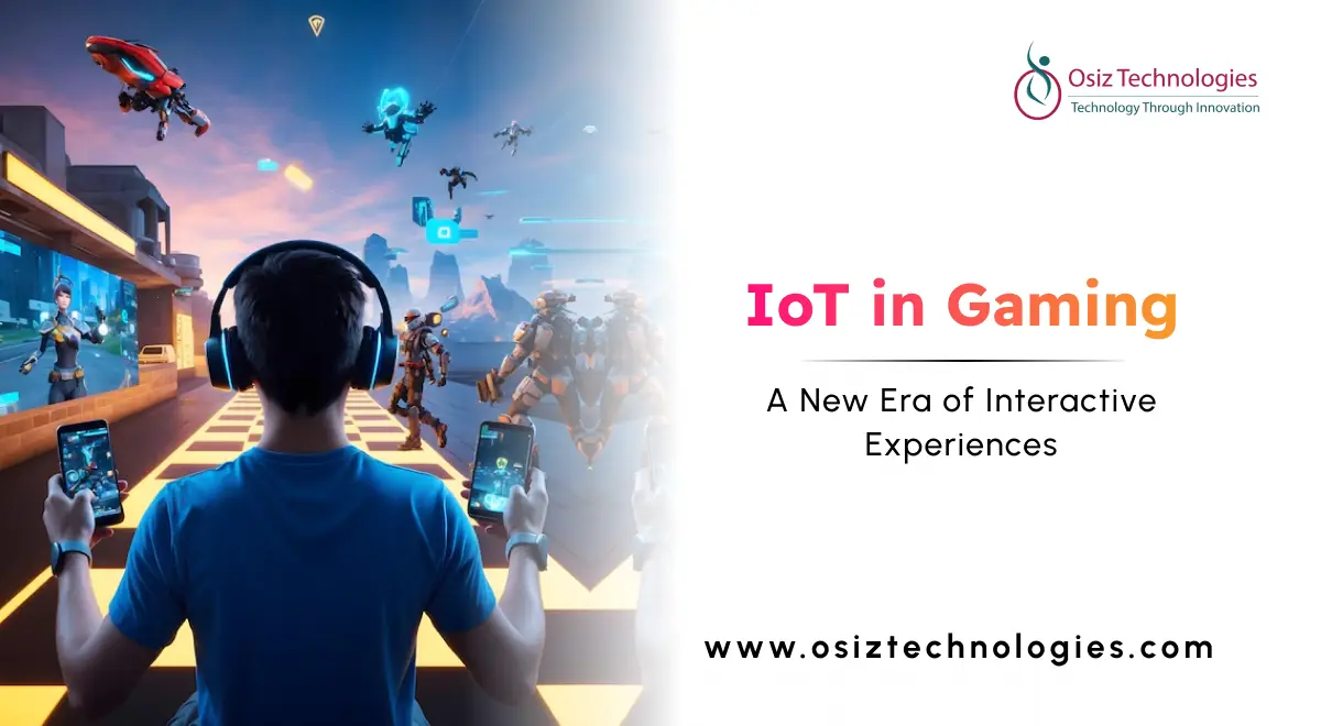 IoT In Gaming How IoT Is Transforming Game Development iot-in-gaming-how-iot-is-transforming-game-development